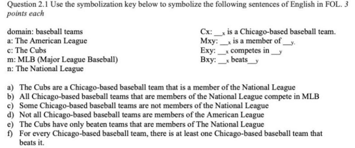 Solved Question 2.1 Use the symbolization key below to | Chegg.com