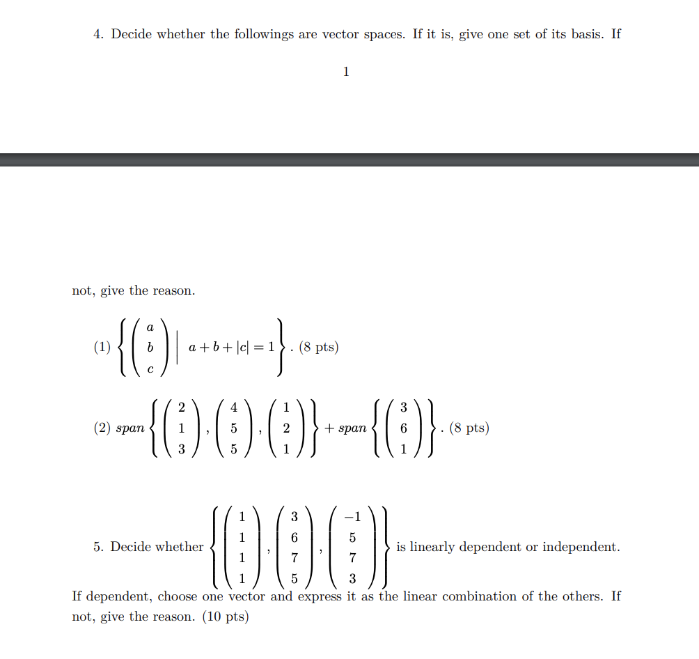 Solved 4. Decide whether the followings are vector spaces. | Chegg.com