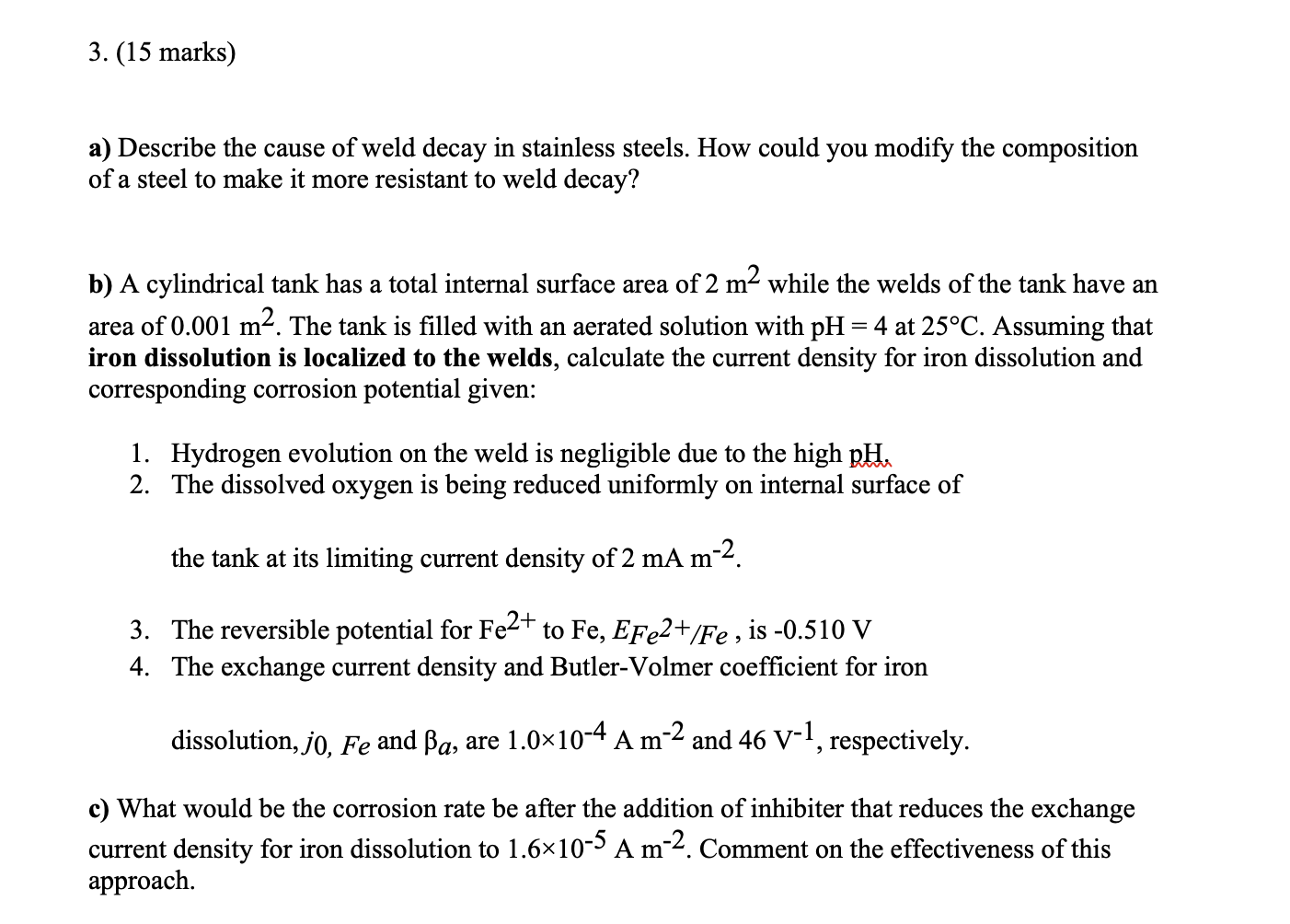Solved 3. (15 marks) a) Describe the cause of weld decay in | Chegg.com