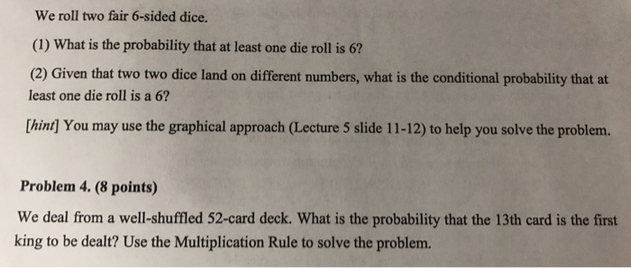 Solved We roll two fair 6-sided dice. (1) What is the | Chegg.com