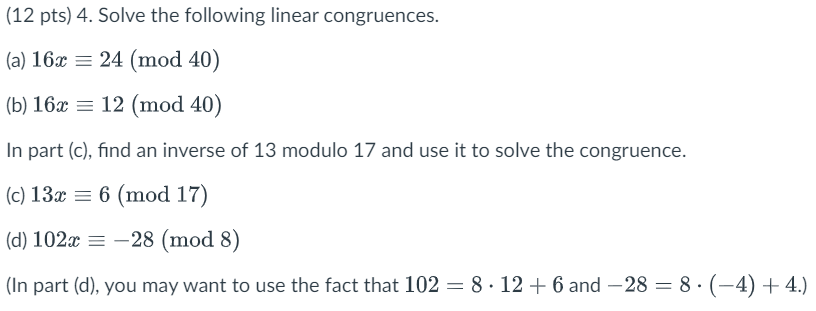 (a) 16x≡24(mod40) (b) 16x≡12(mod40) In part (c), find | Chegg.com