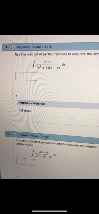 Solved 9. O-1 points OSCalc1 7.4.211 Use the method of | Chegg.com Solved 9. O-1 points OSCalc1 7.4.211 Use the method of | Chegg.com