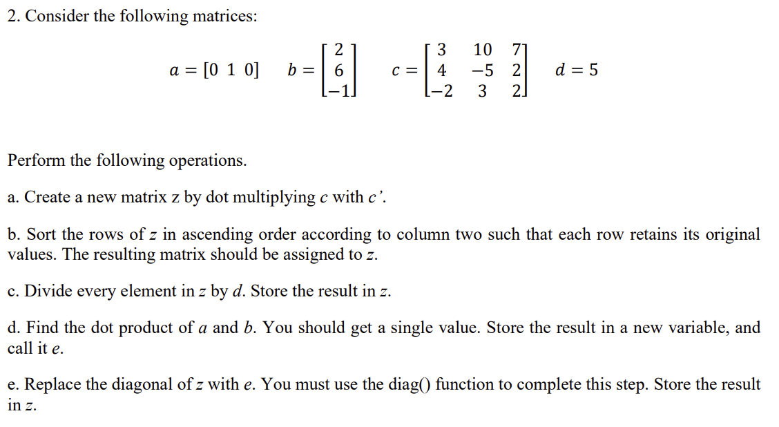 Solved 2. Consider the following matrices: | Chegg.com