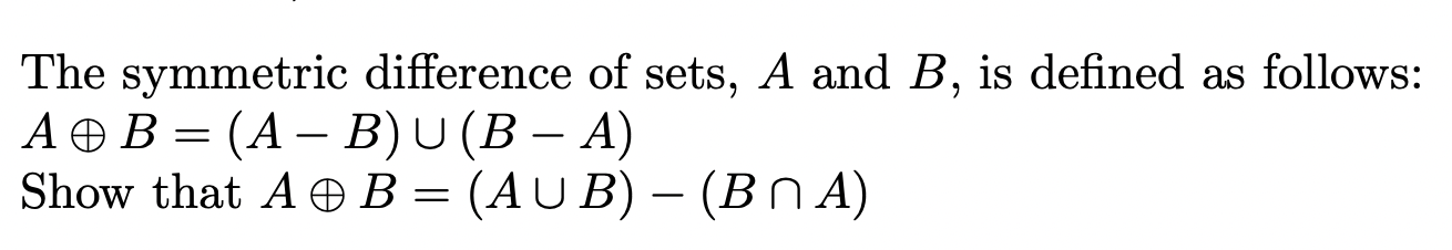 Solved The symmetric difference of sets, A and B, is defined | Chegg.com
