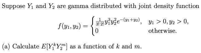 Solved Suppose Y1 and Y2 are gamma distributed with joint | Chegg.com