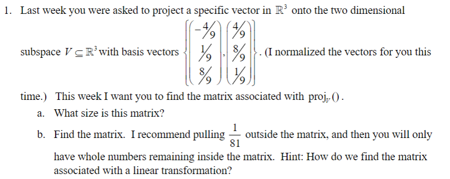 Solved Last week you were asked to project a specific vector | Chegg.com