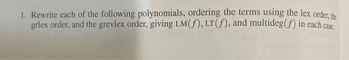 Solved 1. Rewrite each of the following polynomials, | Chegg.com
