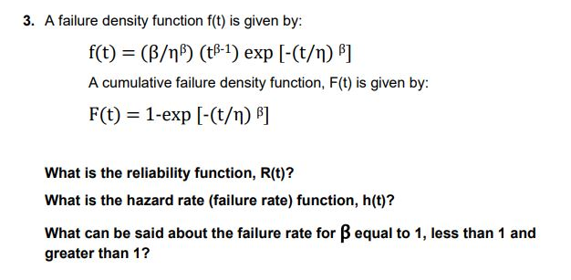 Solved 3. A failure density function f(t) is given by: f(t) | Chegg.com