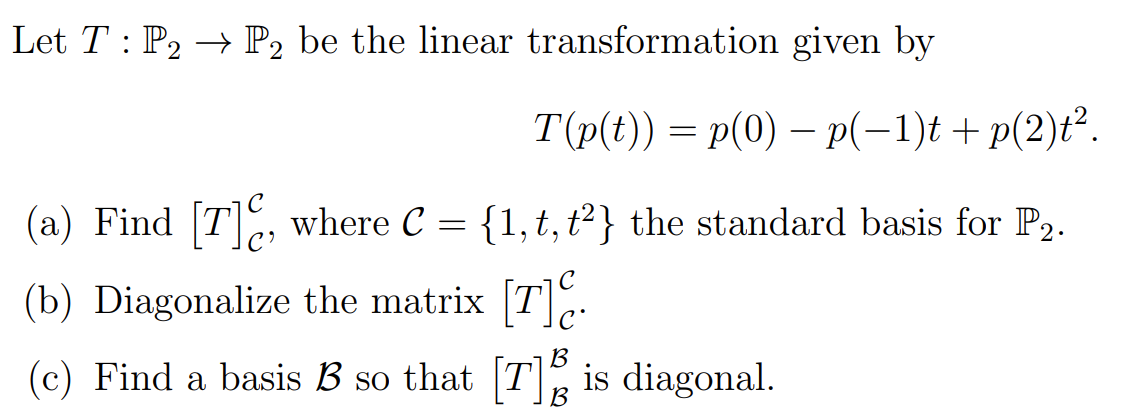 Solved Let T:P2→P2 be the linear transformation given by | Chegg.com