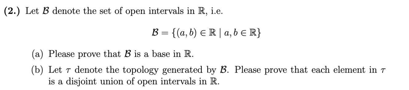 Solved (2.) Let B denote the set of open intervals in R, | Chegg.com