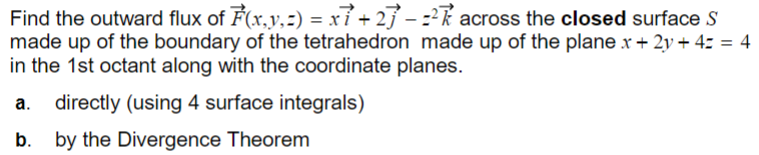 Solved Find the outward flux of | Chegg.com