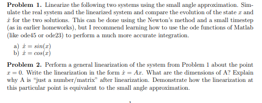 Solved Problem 1. Linearize the following two systems using | Chegg.com