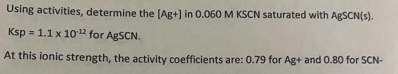 Solved Using activities, determine the [Ag+] in 0.060 M KSCN | Chegg.com