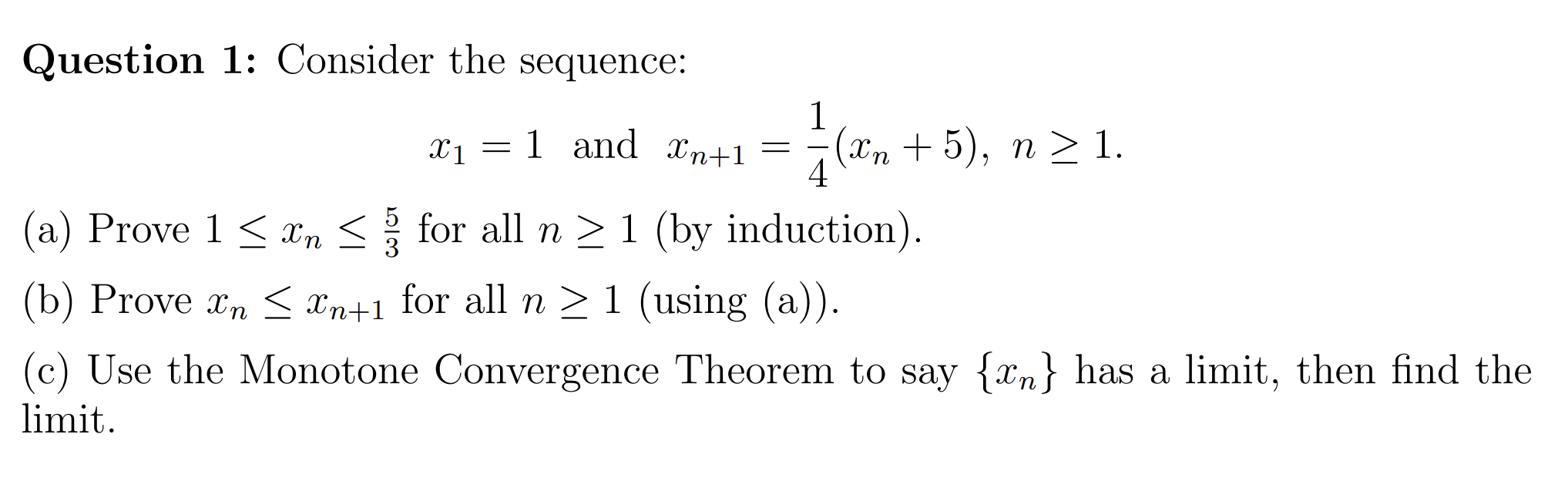 Solved Question 1: Consider the sequence: x1=1 and | Chegg.com