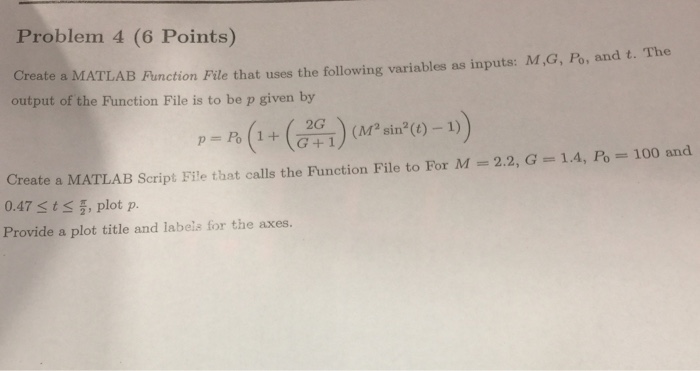 Solved Problem 4 (6 Points) te a MATLAB Punction File that | Chegg.com