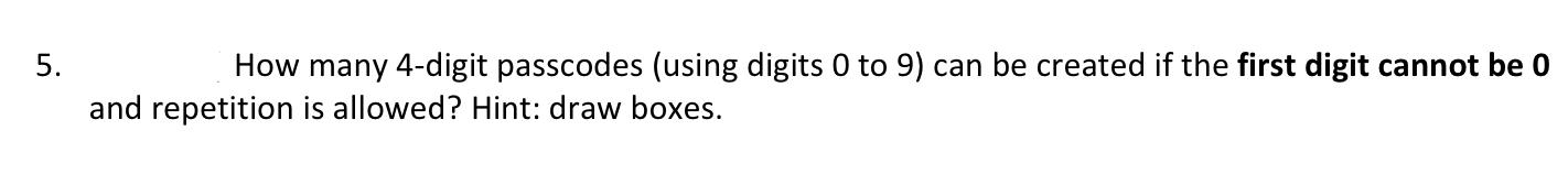 Solved 5. How many 4-digit passcodes (using digits 0 to 9) | Chegg.com