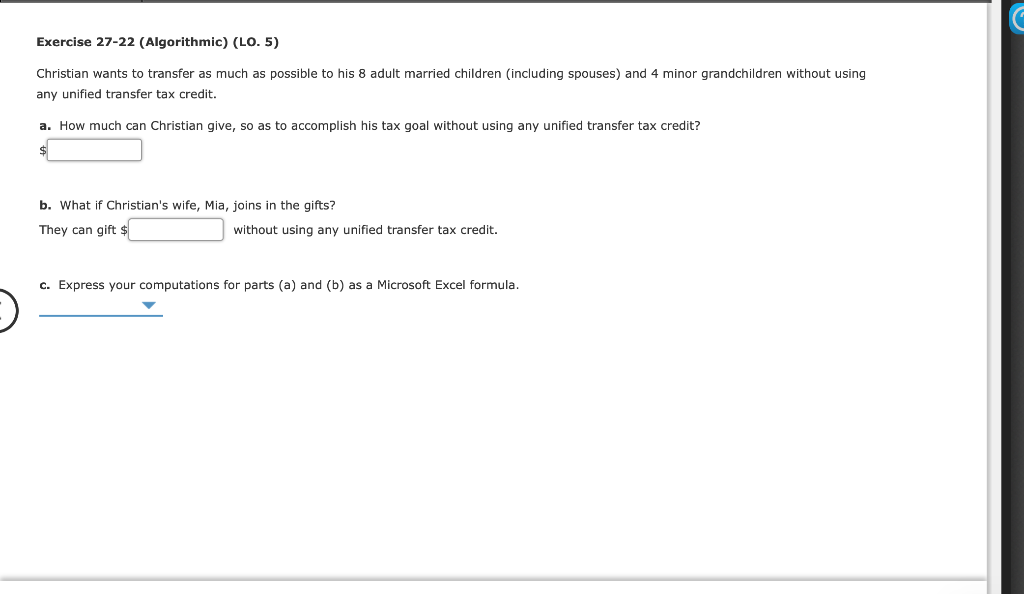 Solved Exercise 27-22 (Algorithmic) (LO. 5) Christian wants | Chegg.com