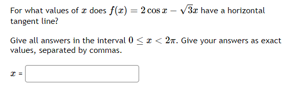 Solved For what values of x does f(x)=2cosx−3x have a | Chegg.com