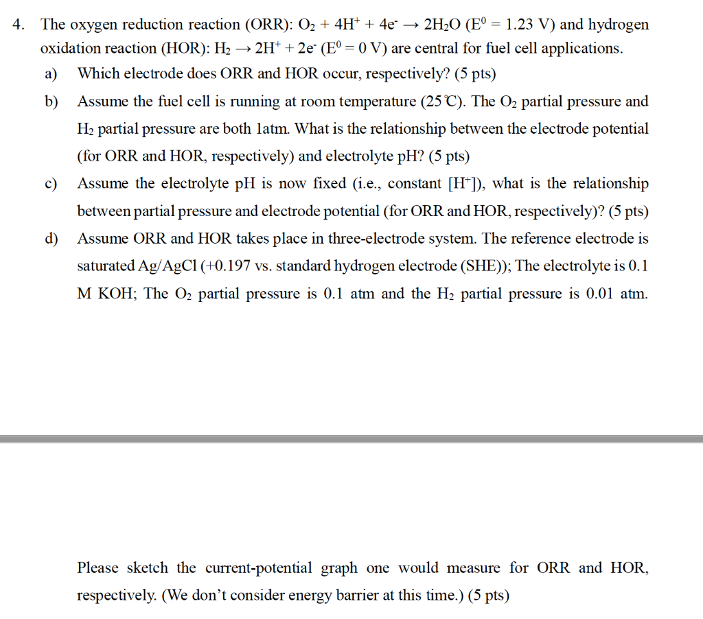 Solved 4. The oxygen reduction reaction (ORR): O2 + 4H+ + | Chegg.com