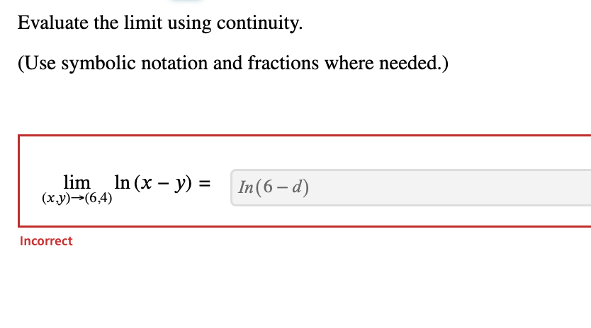 Solved Evaluate the limit using continuity.(Use symbolic | Chegg.com