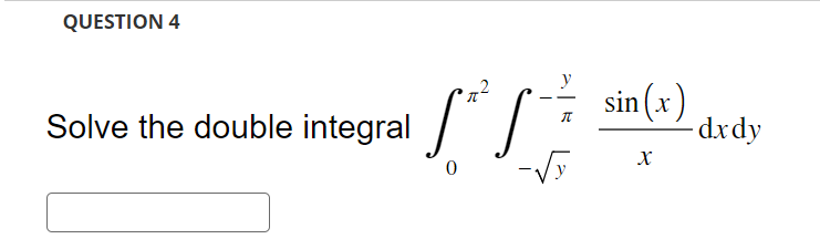 Solved Solve the double integral \\( \\int_{0}^{\\pi^{2}} | Chegg.com