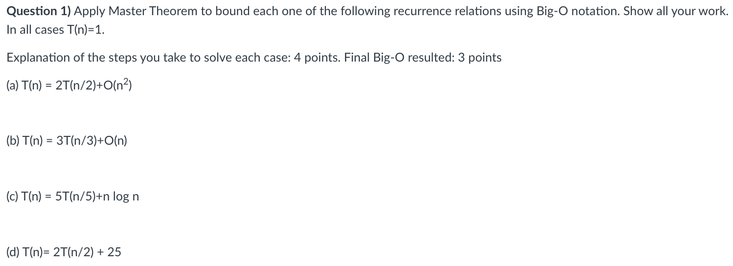 Solved Question 1) Apply Master Theorem to bound each one of | Chegg.com
