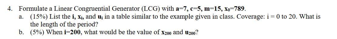 Solved 4. Formulate a Linear Congruential Generator (LCG) | Chegg.com