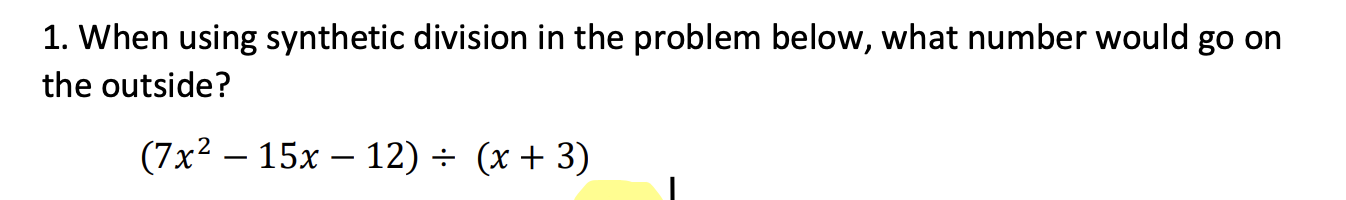 Solved When using synthetic division in the problem below, | Chegg.com