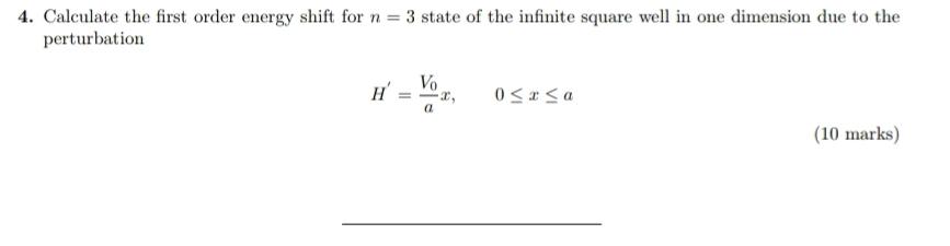 Solved 4 Calculate The First Order Energy Shift For N 3