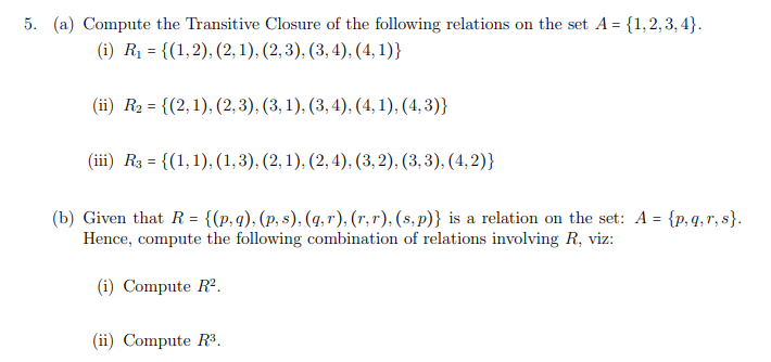 Solved (a) Compute the Transitive Closure of the following | Chegg.com