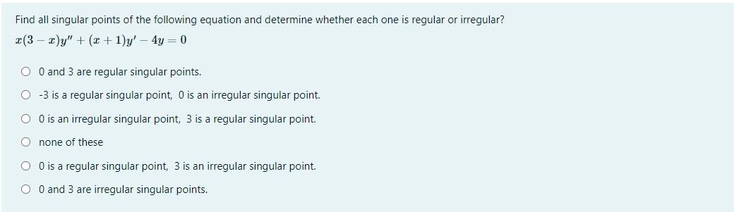 Solved Find all singular points of the following equation | Chegg.com