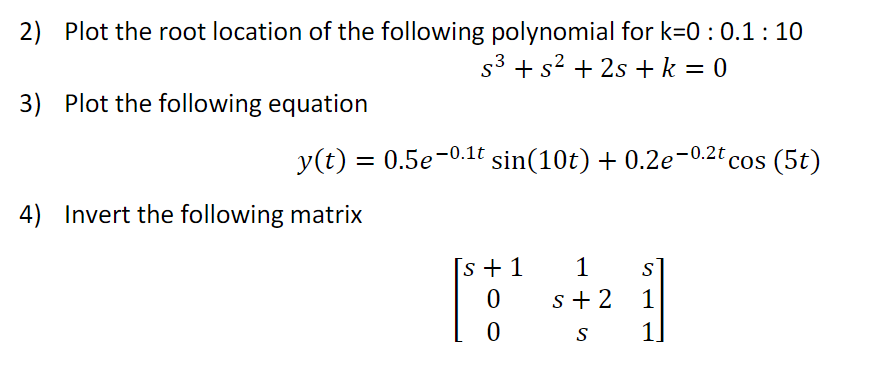 Solved 2) Plot the root location of the following polynomial | Chegg.com