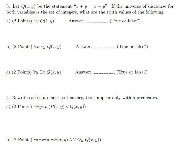Solved Let Q(x, y) be the statement “x + y = x − y”. If the | Chegg.com