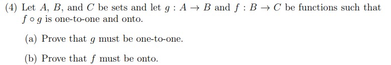 Solved (4) Let A,B, and C be sets and let g:A→B and f:B→C be | Chegg.com