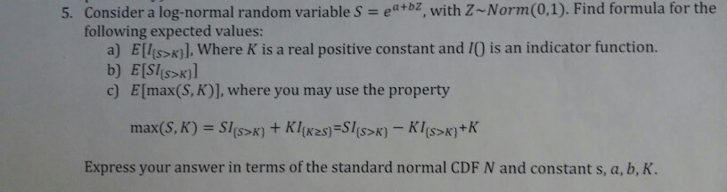 Solved Consider a log-normal random variable S = ea+bz, with | Chegg.com