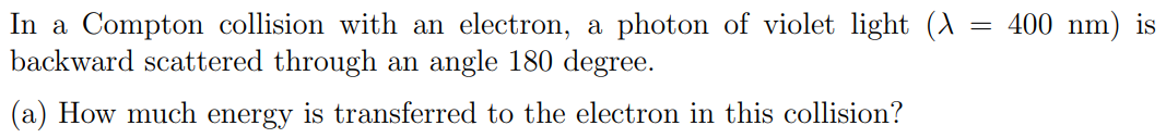 Solved = In a Compton collision with an electron, a photon | Chegg.com