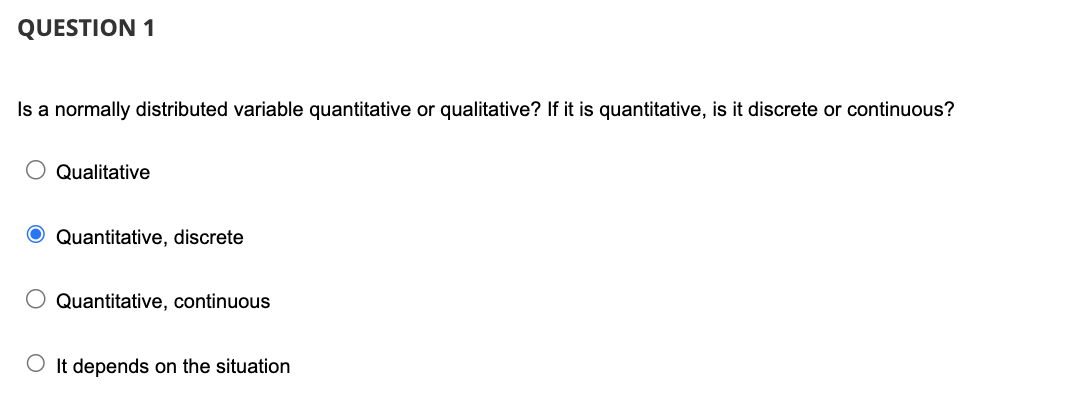 Solved Is a normally distributed variable quantitative or | Chegg.com