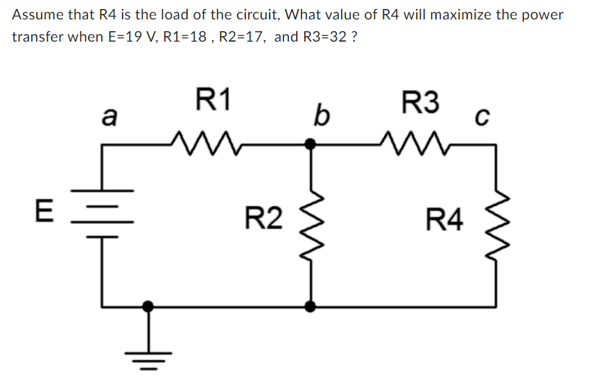 Solved Assume that R4 is the load of the circuit, What value | Chegg.com