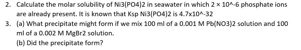 Solved 2. Calculate the molar solubility of Ni3(PO4)2 in | Chegg.com