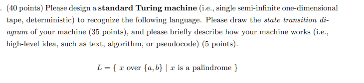 Solved . (40 points) Please design a standard Turing machine | Chegg.com