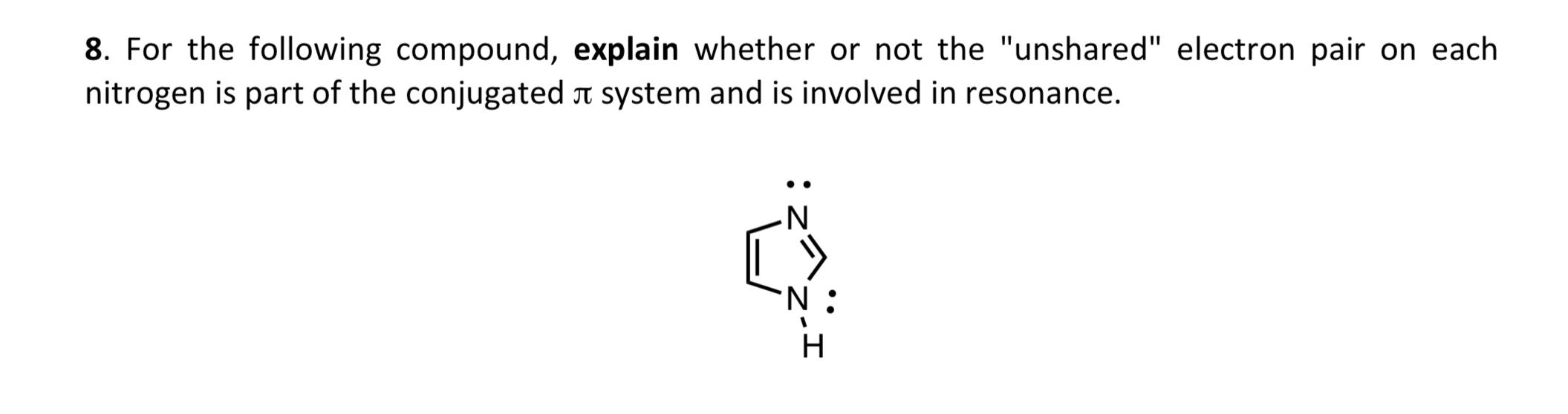 Solved 8. For the following compound, explain whether or not | Chegg.com
