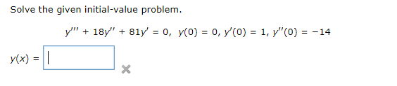 Solved Solve the given initial-value problem. y!" + 18y" + | Chegg.com