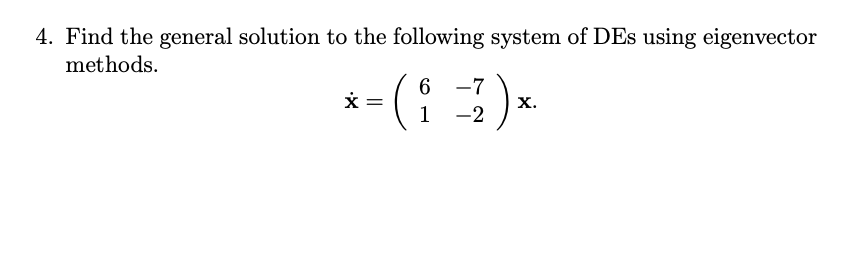 Solved 4. Find the general solution to the following system | Chegg.com