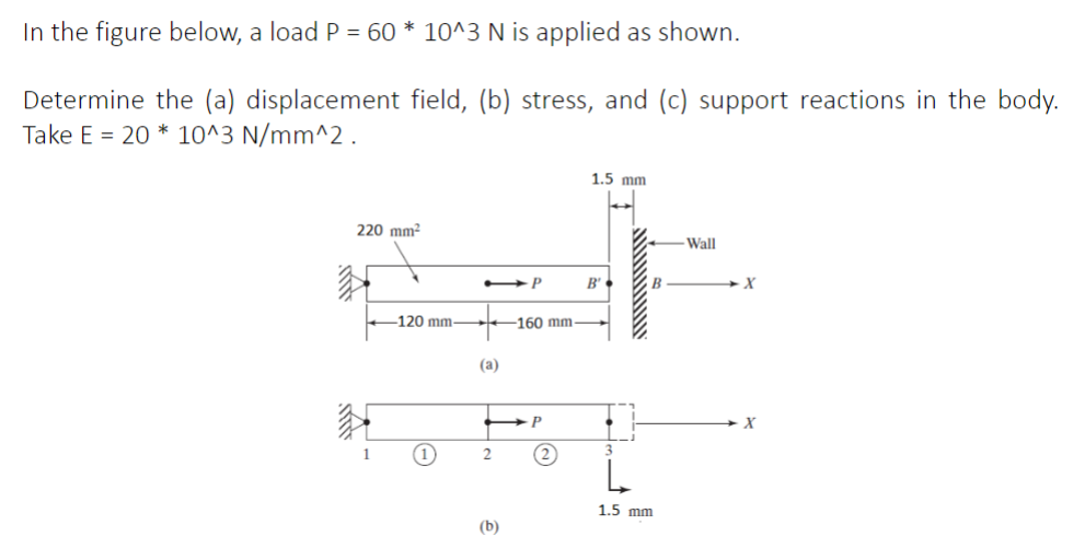 Solved In the figure below, a load P = 60 * 10^3 N is | Chegg.com