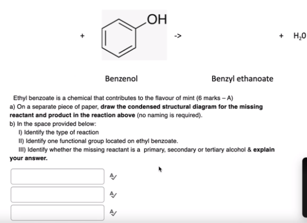 Solved LOH + H20 Benzenol Benzyl ethanoate Ethyl benzoate is | Chegg.com