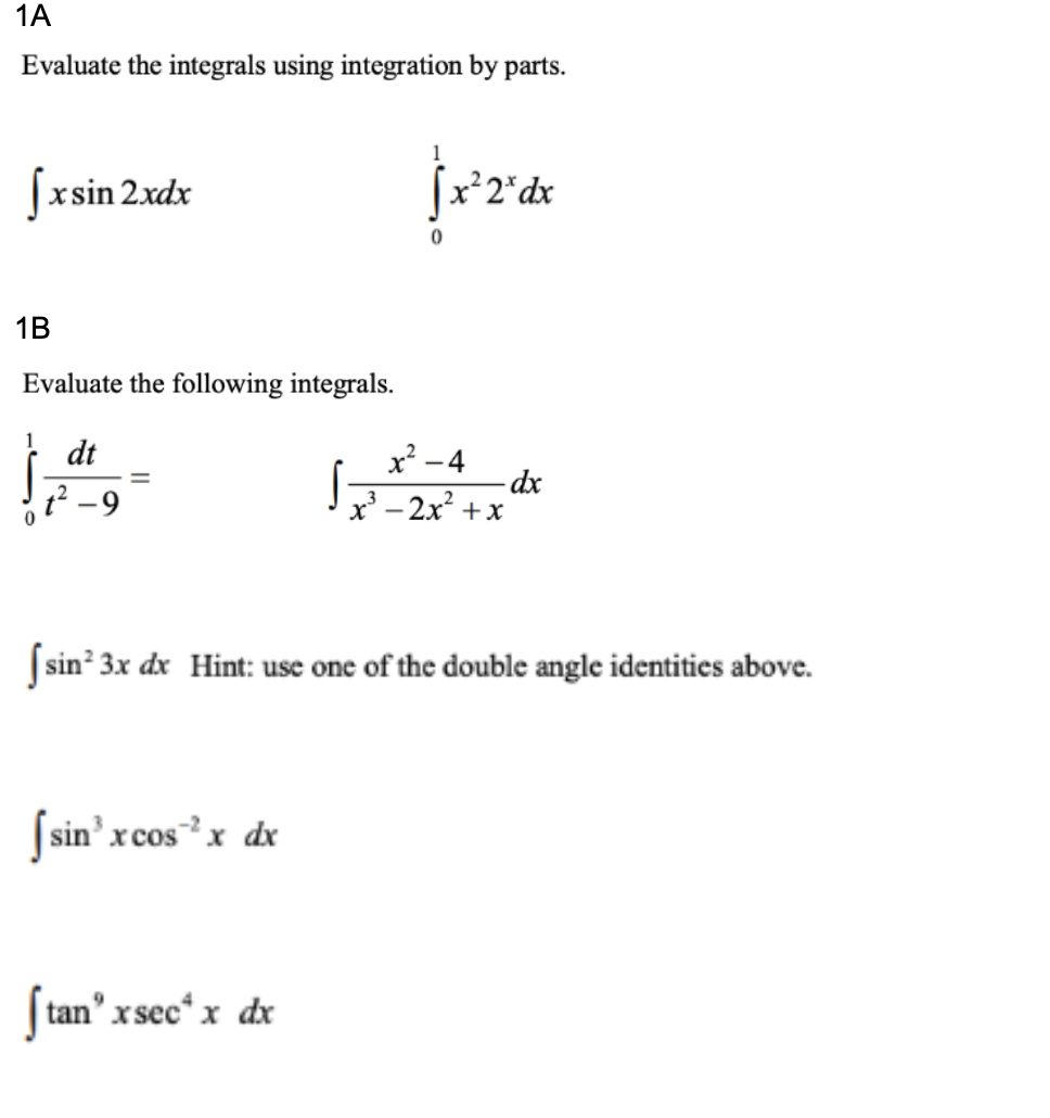 Solved 1A Evaluate the integrals using integration by parts. | Chegg.com