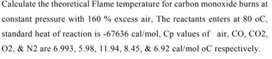 Solved Calculate the theoretical Flame temperature for | Chegg.com