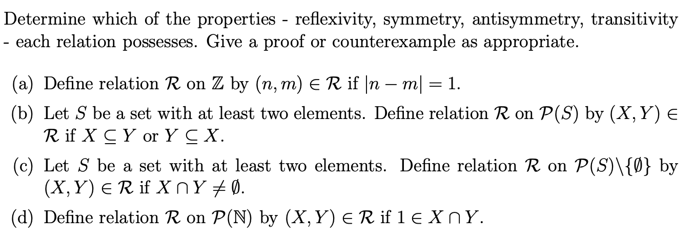 Solved Determine which of the properties - reflexivity, | Chegg.com