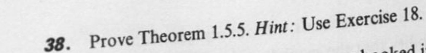 Solved 38. Prove Theorem 1.5.5. Hint: Use Exercise | Chegg.com