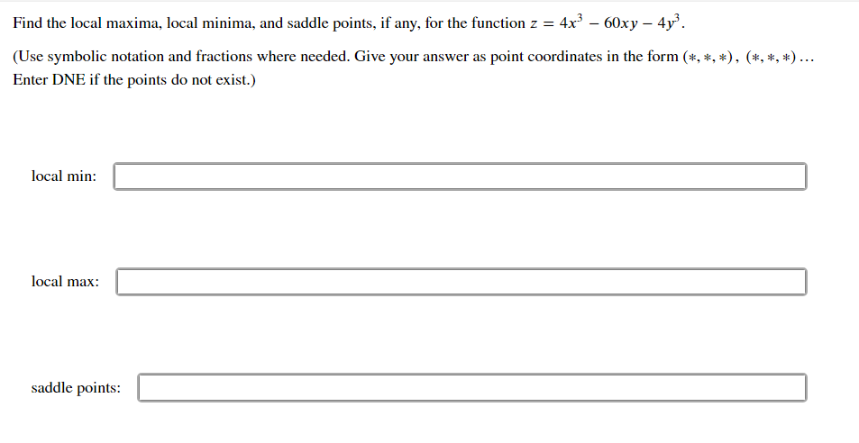 Solved Find the local maxima, local minima, and saddle | Chegg.com
